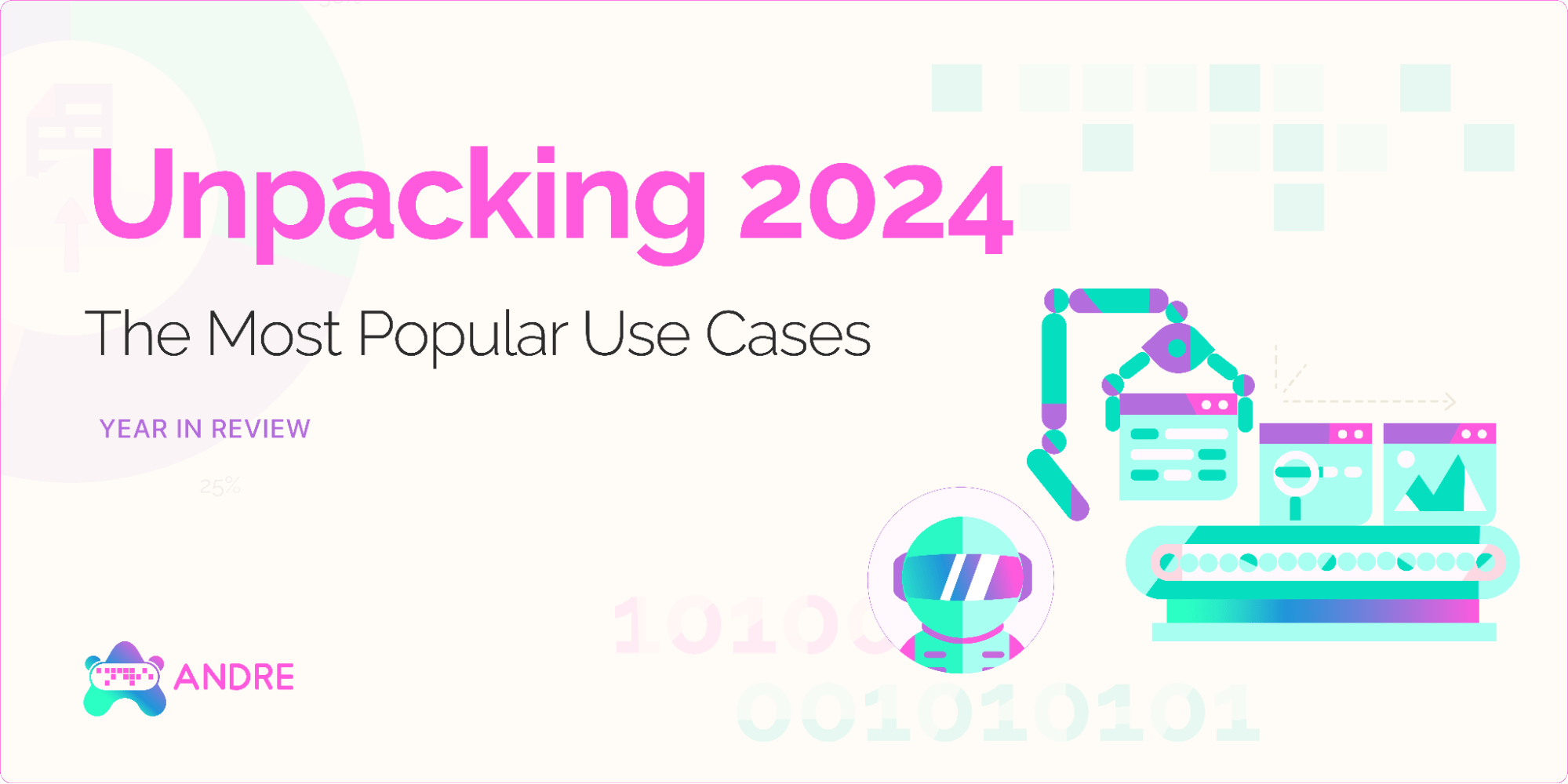 Unpacking ANDRE: Key Use Cases and Insights from 2024